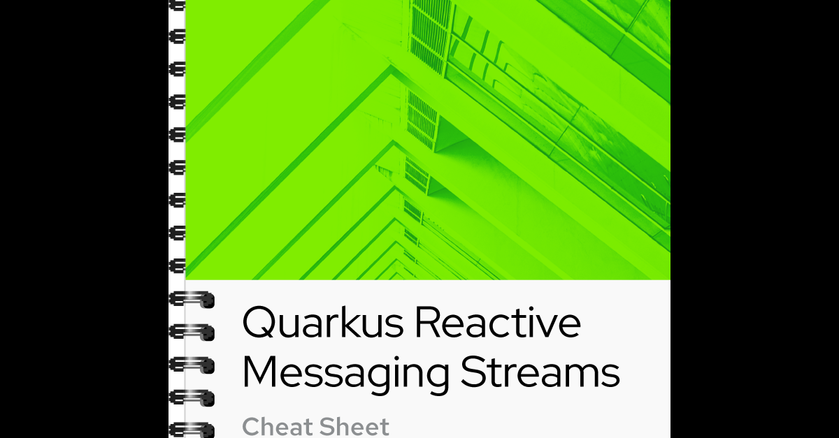 Quarkus Reactive Messaging Streams Cheat Sheet Red Hat Developer 8047