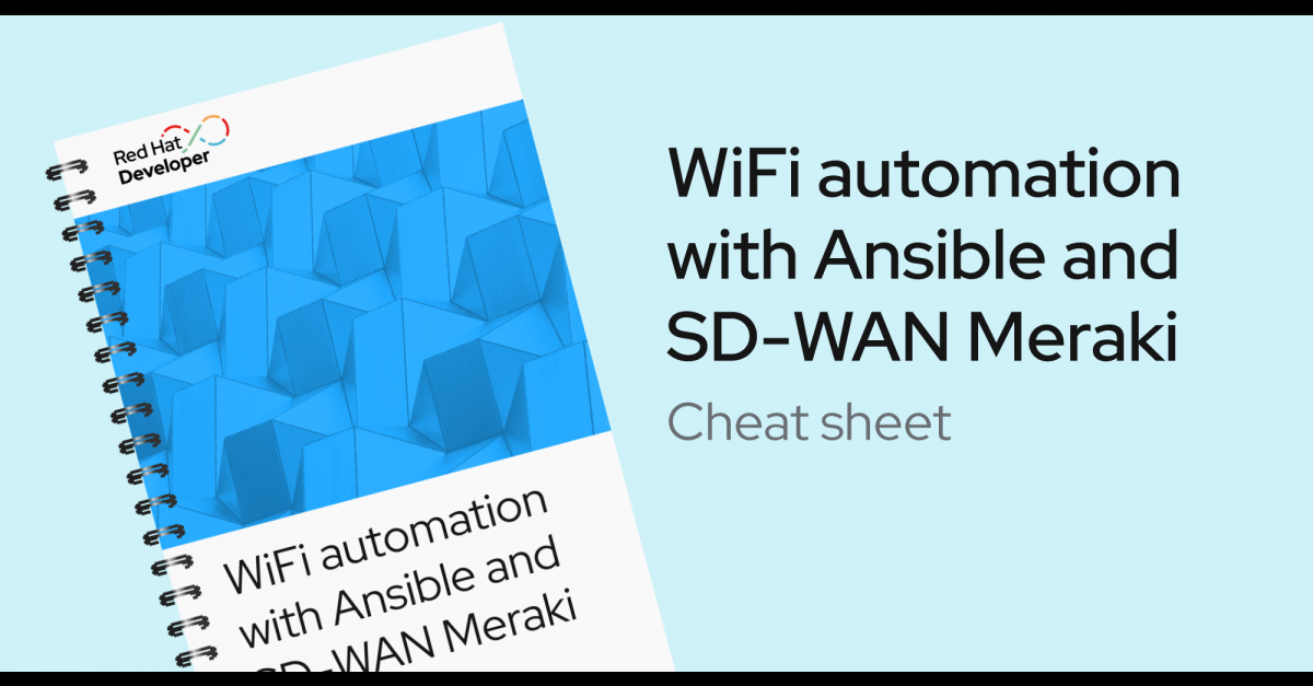 WiFi automation with Ansible and SD-WAN Meraki Cheat Sheet | Red Hat ...